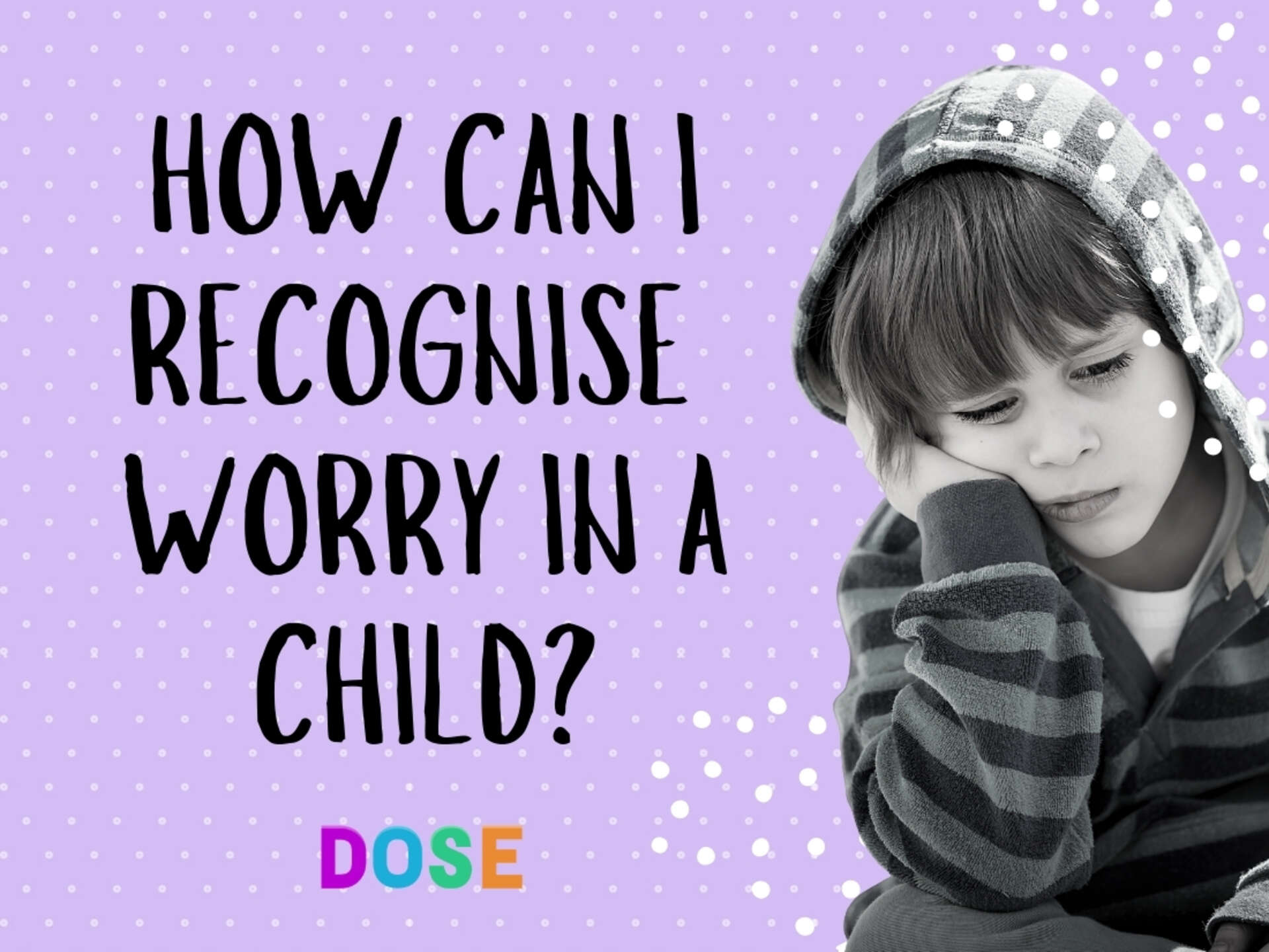 How can I recognise worry in a child?